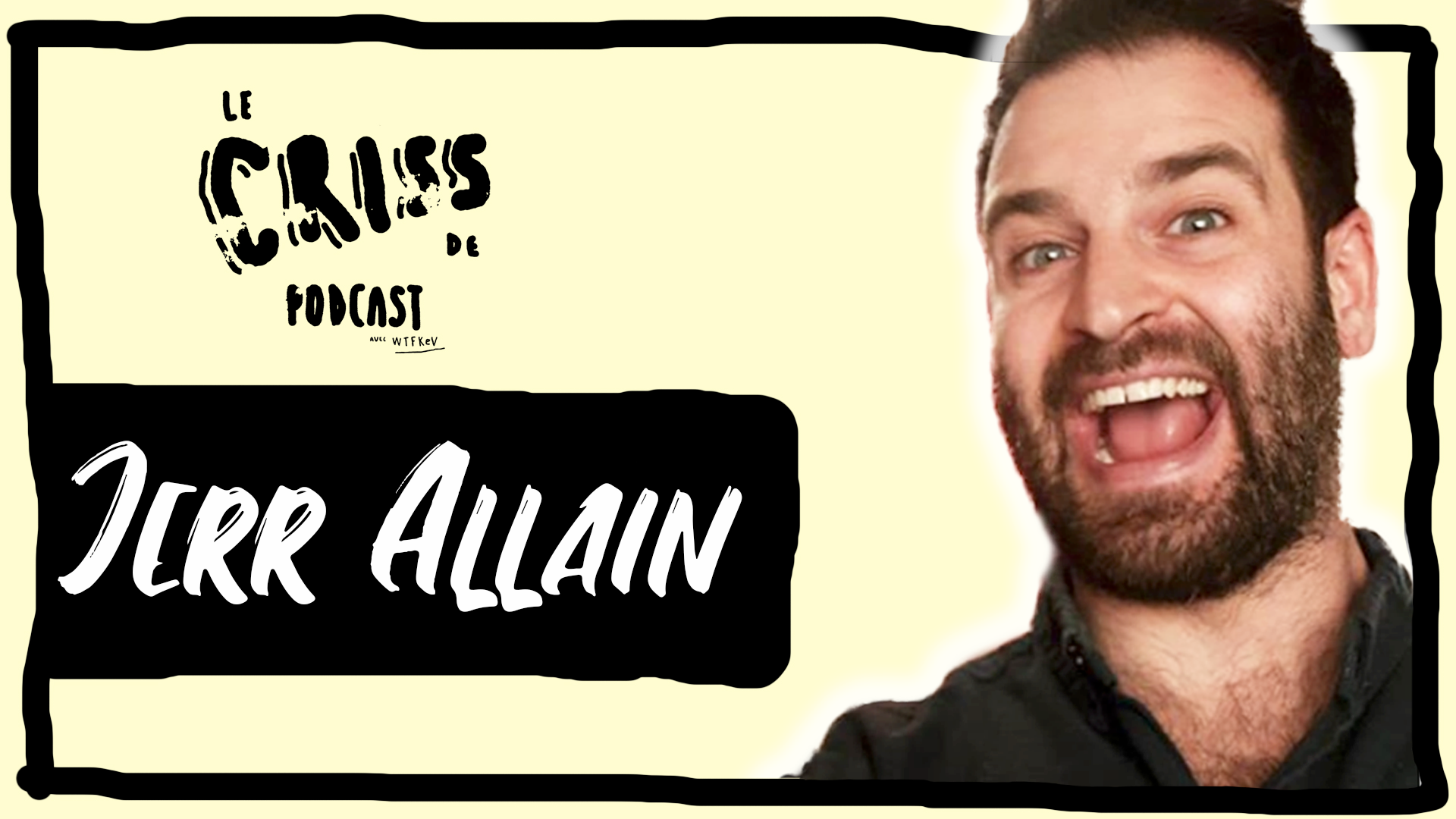 Jerr Allain Podcast | Criss de Podcast – WTFKeV